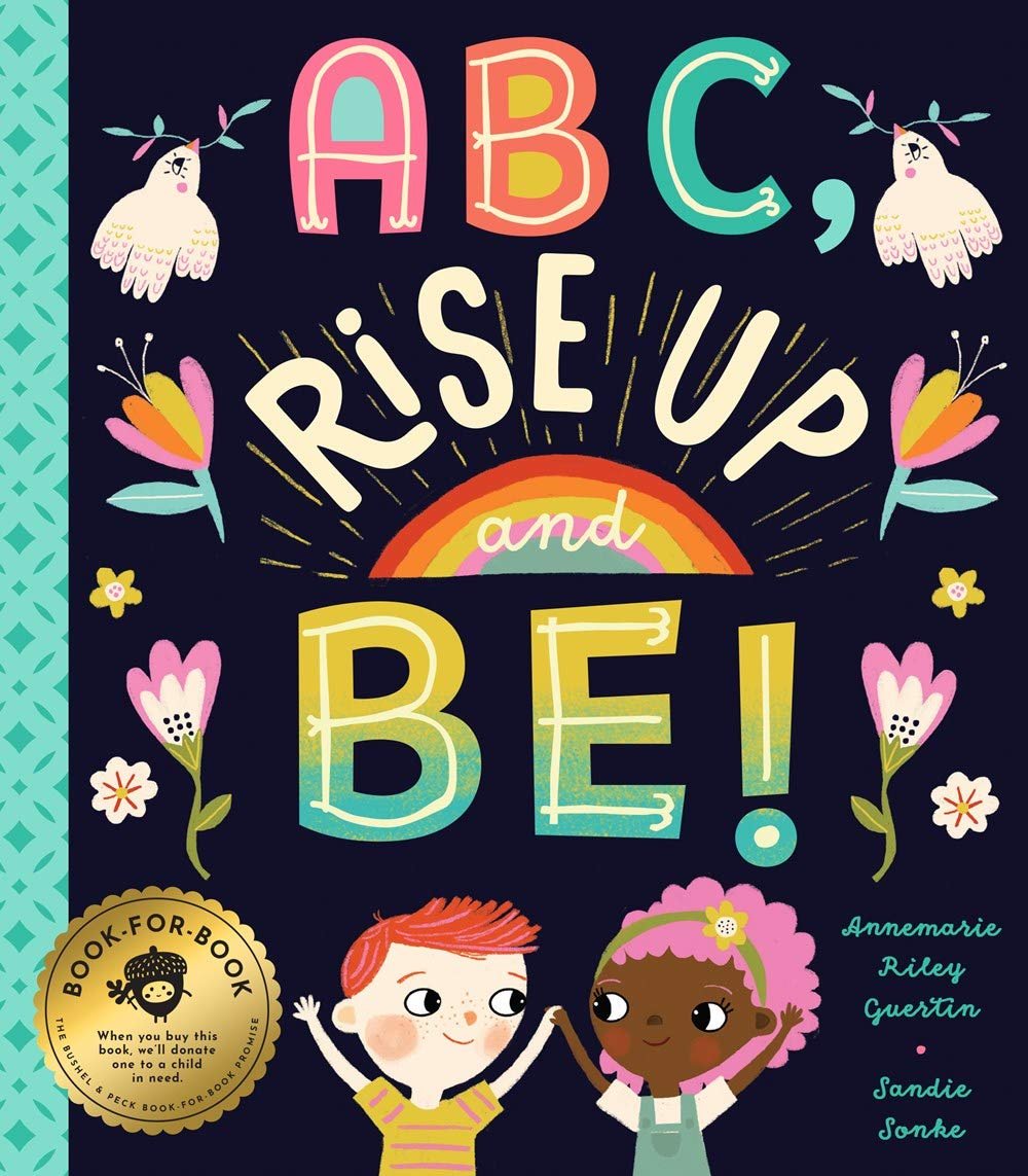 ABC, Rise Up and Be!: An Empowering Alphabet book for Changing the ...